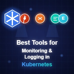 DevOps Kubernetes | Best Tools For Monitoring & Logging